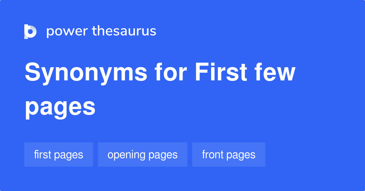 First Few Pages synonyms - 36 Words and Phrases for First Few Pages