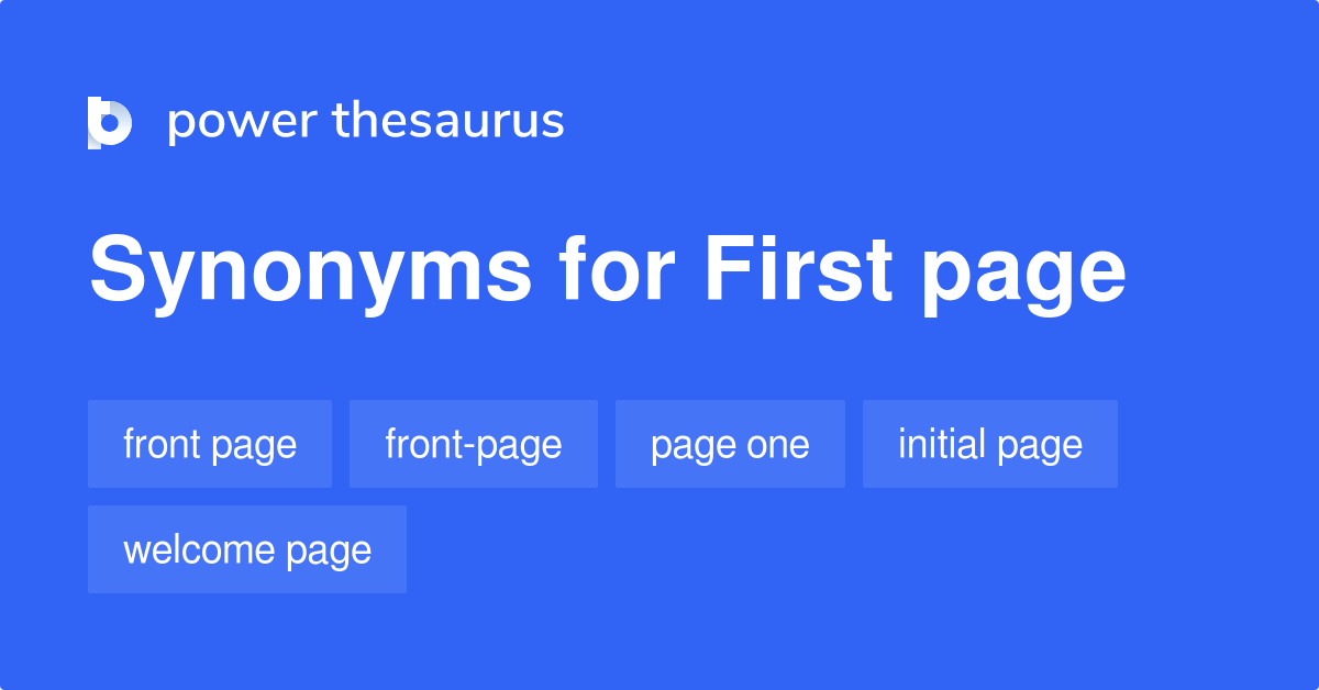 FIRST PAGE Synonyms: 91 Similar Words & Phrases