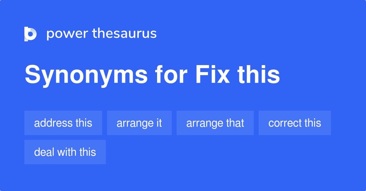 FIX THIS Synonyms: 318 Similar Words & Phrases