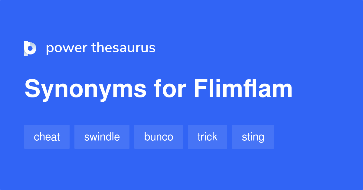 Flimflam synonyms - 1 093 Words and Phrases for Flimflam