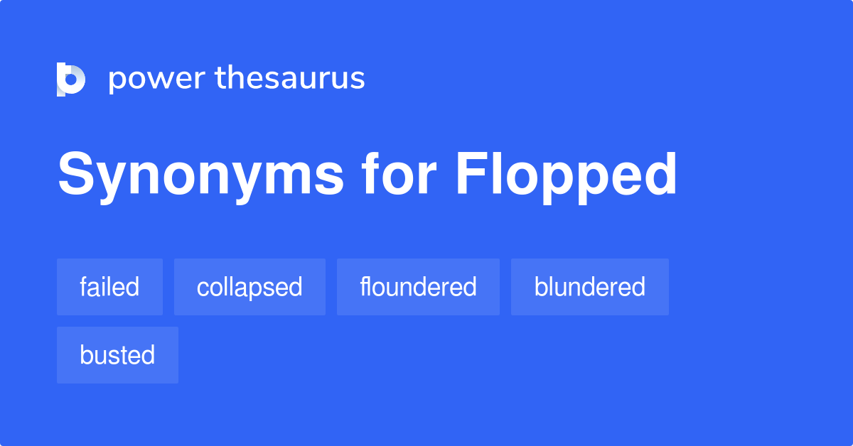850 FLOPPED Synonyms