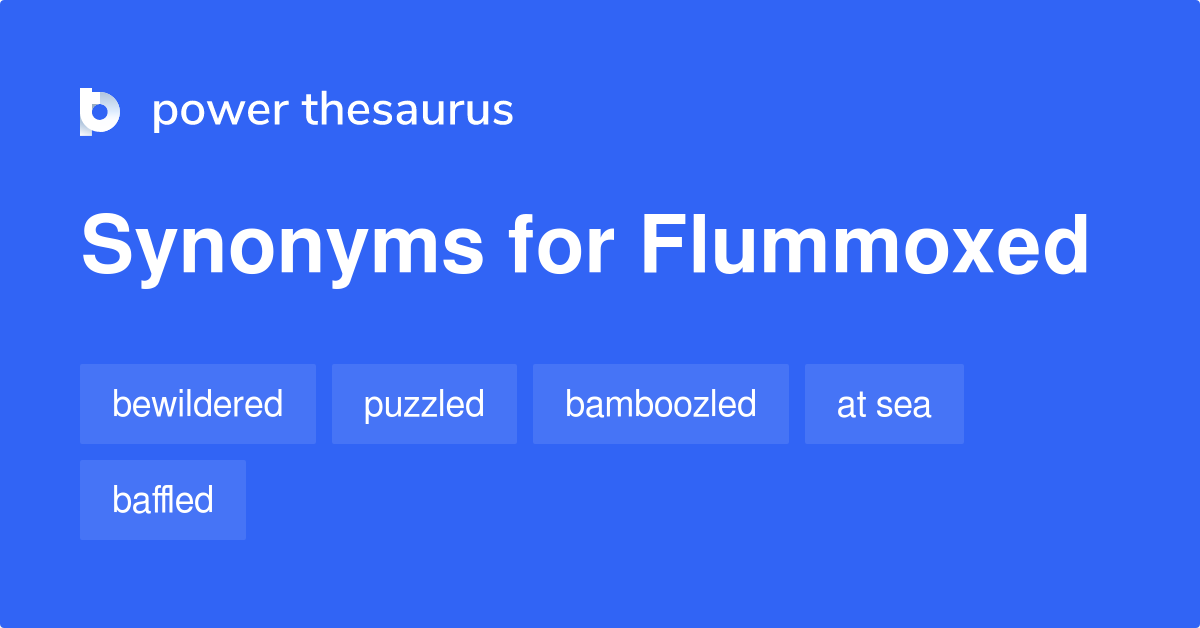 FLUMMOXED Synonyms: 464 Similar Words & Phrases