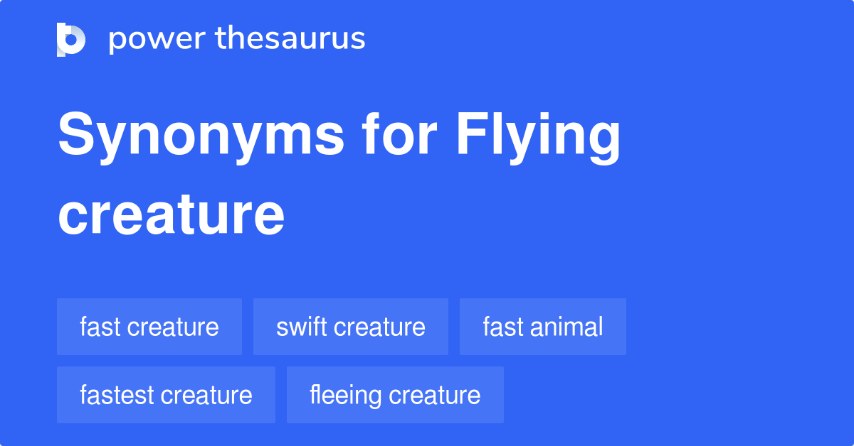 FLYING CREATURE Synonyms: 182 Similar Words & Phrases