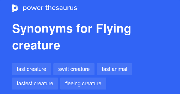 FLYING CREATURE Synonyms: 182 Similar Words & Phrases