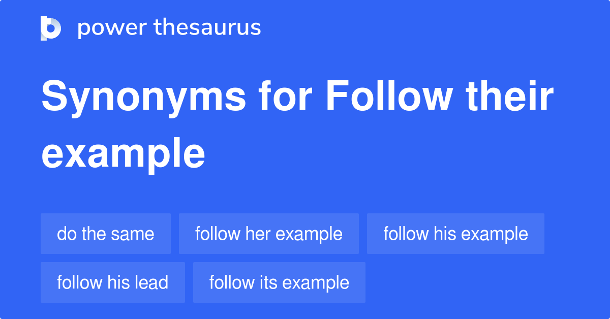 Follow Their Example synonyms - 10 Words and Phrases for Follow Their ...