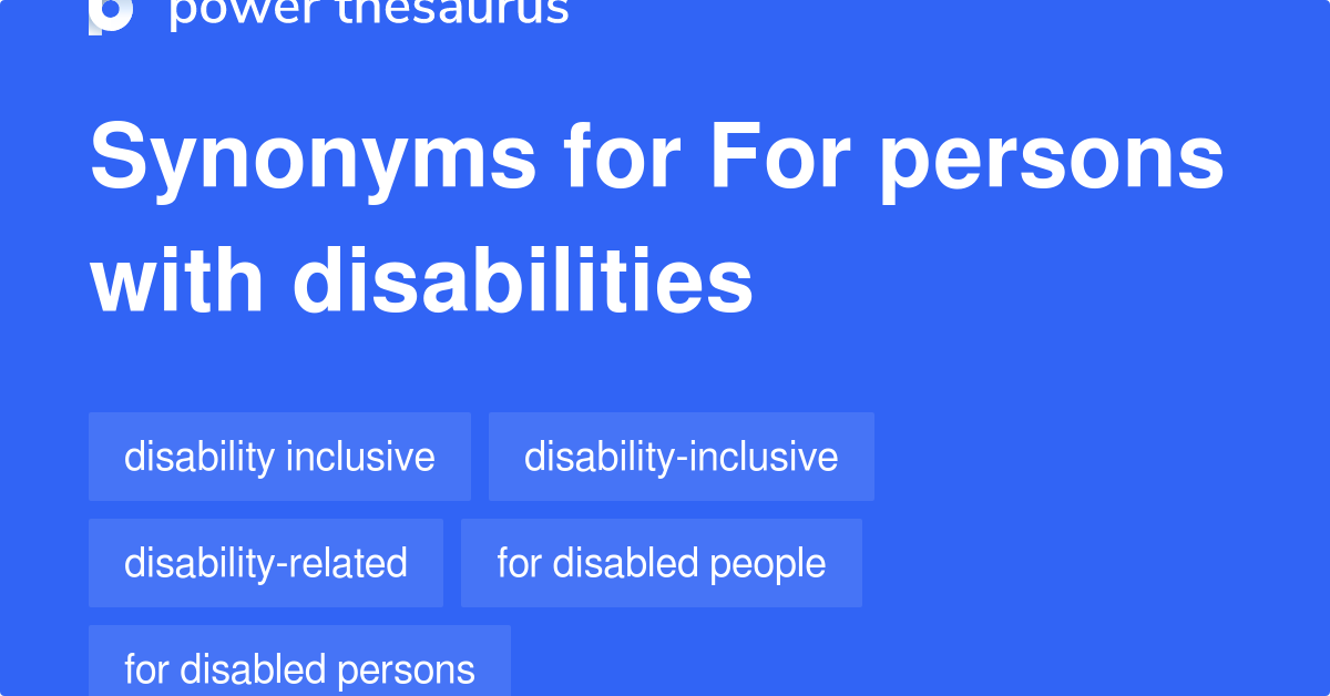 For Persons With Disabilities synonyms - 21 Words and Phrases for For ...