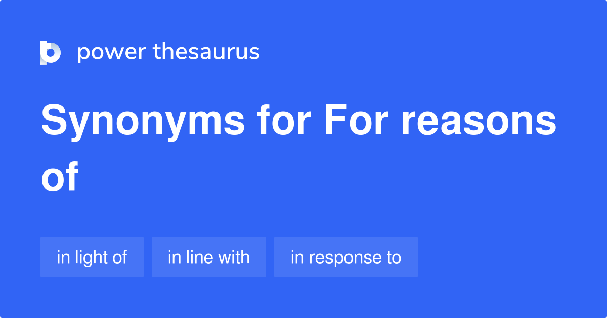 Reasons Synonym