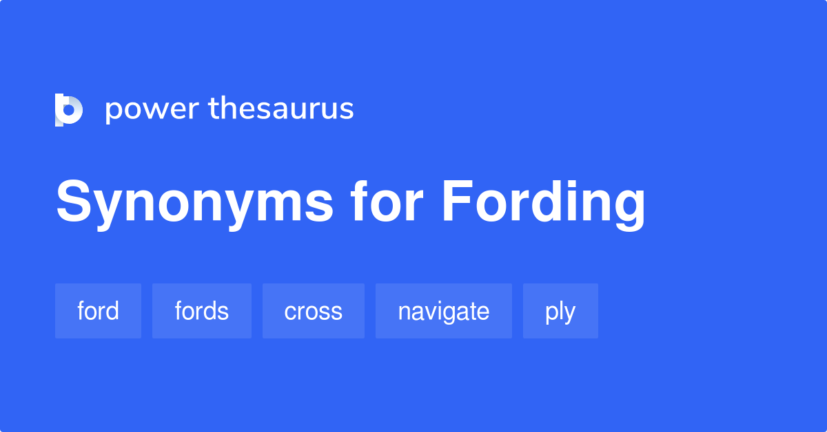 FORDING Synonyms: 93 Similar Words & Phrases