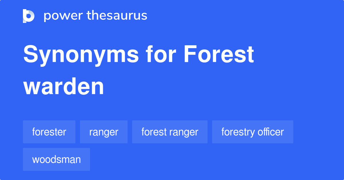 Forest Warden synonyms - 15 Words and Phrases for Forest Warden