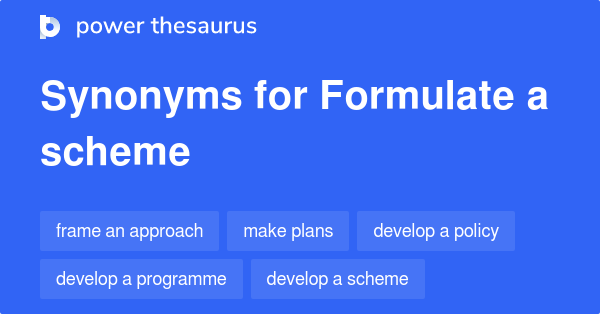 Formulate A Scheme synonyms - 98 Words and Phrases for Formulate A Scheme