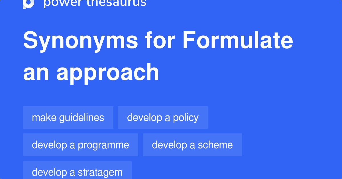 Formulate An Approach synonyms - 64 Words and Phrases for Formulate An ...