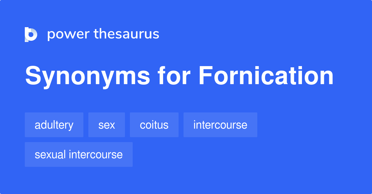 Fornication synonyms - 541 Words and Phrases for Fornication