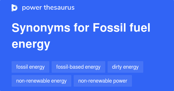 76 FOSSIL FUEL ENERGY Synonyms