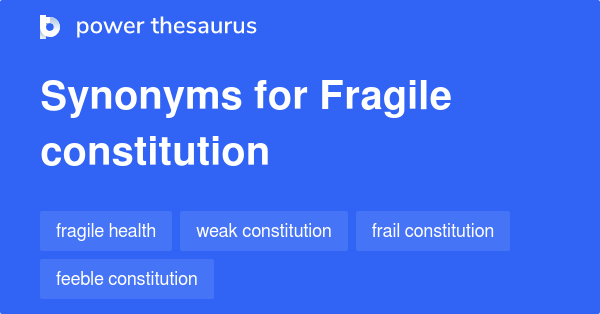 Fragile Constitution synonyms - 99 Words and Phrases for Fragile ...