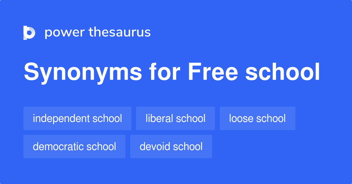 Free School synonyms - 43 Words and Phrases for Free School
