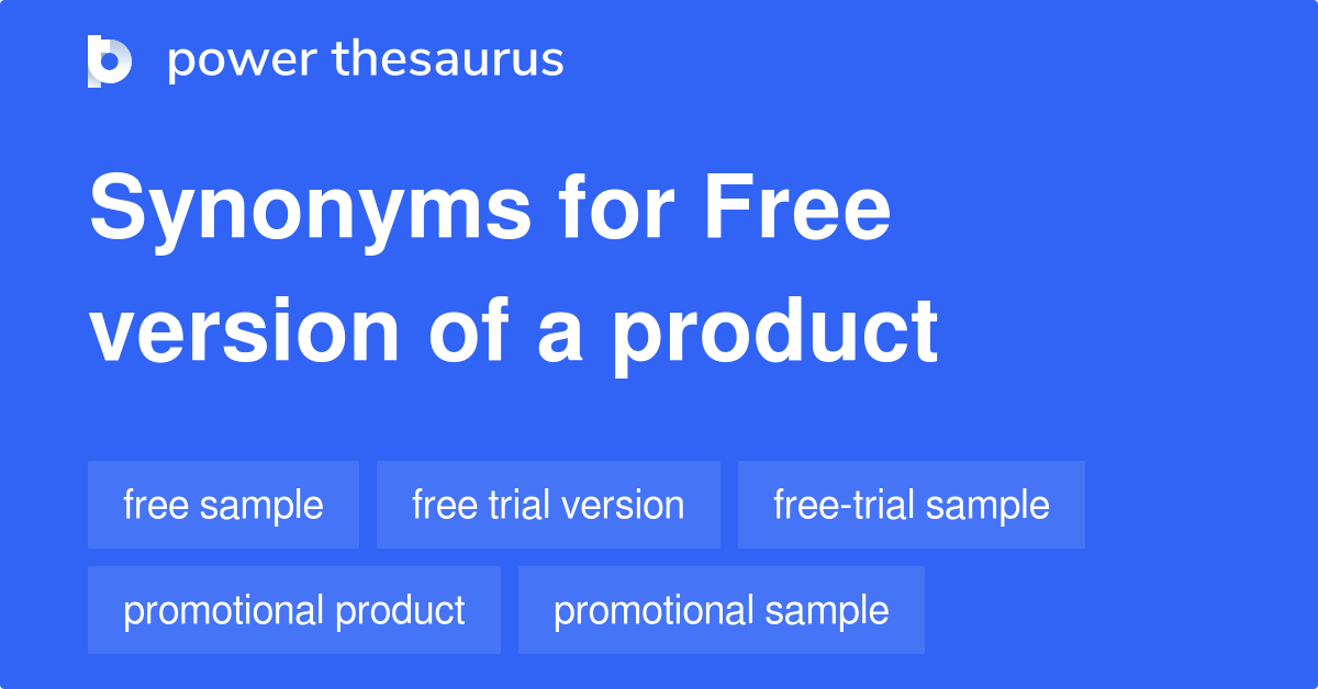 Free Version Of A Product synonyms - 15 Words and Phrases for Free ...