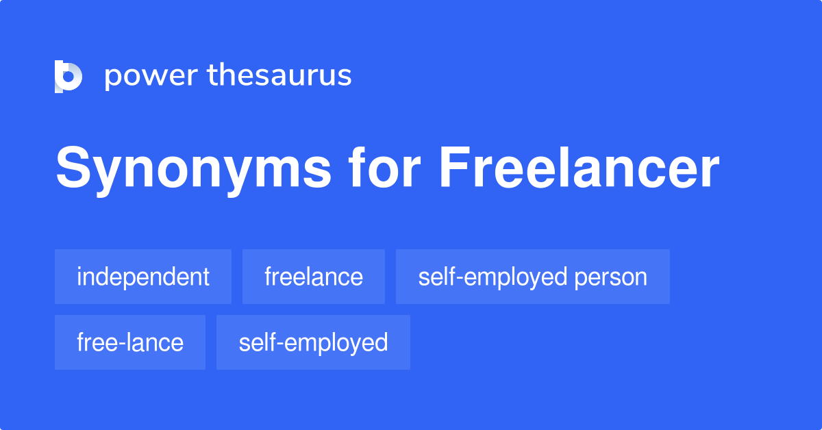 FREELANCER Synonyms: 544 Similar Words & Phrases