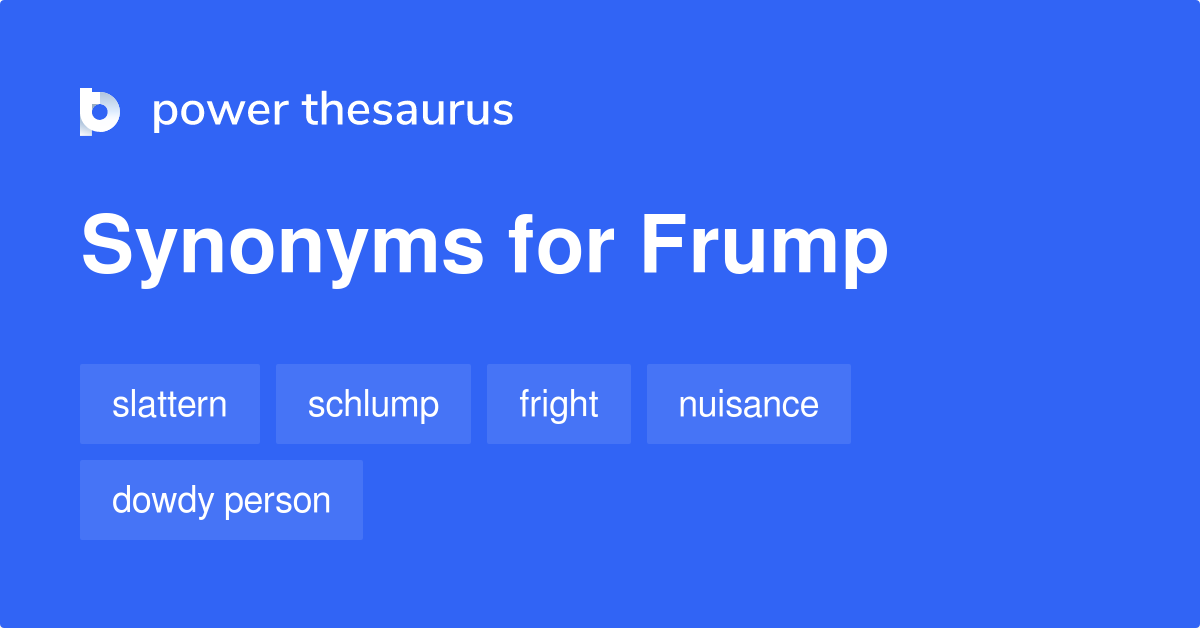 Frump synonyms - 287 Words and Phrases for Frump