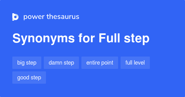 Full Step synonyms - 8 Words and Phrases for Full Step