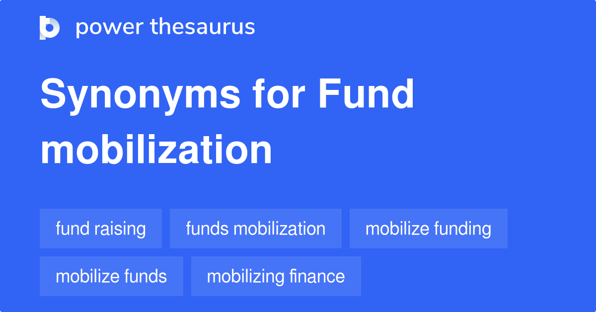 Fund Mobilization synonyms - 34 Words and Phrases for Fund Mobilization