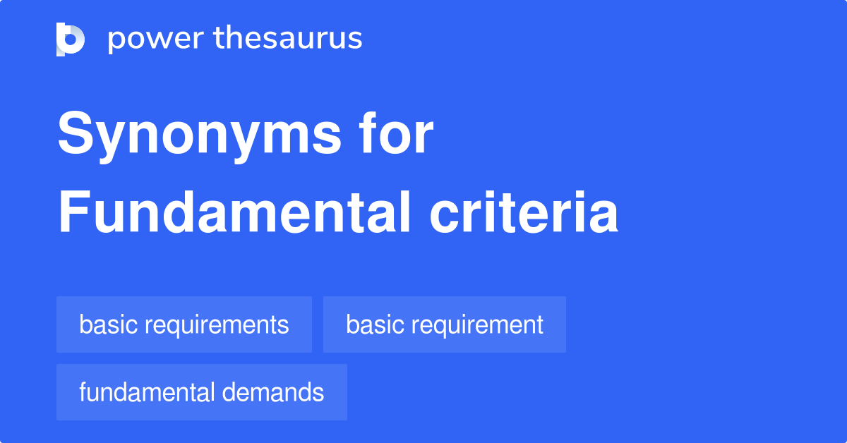 Fundamental Criteria synonyms - 91 Words and Phrases for Fundamental ...