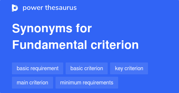 Fundamental Criterion synonyms - 85 Words and Phrases for Fundamental ...