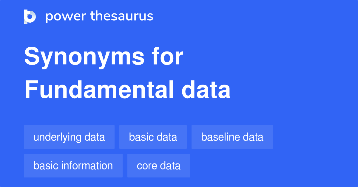 Fundamental Data synonyms - 193 Words and Phrases for Fundamental Data