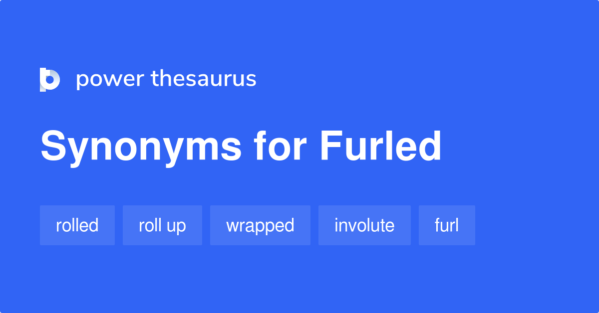 FURLED Synonyms: 66 Similar Words & Phrases