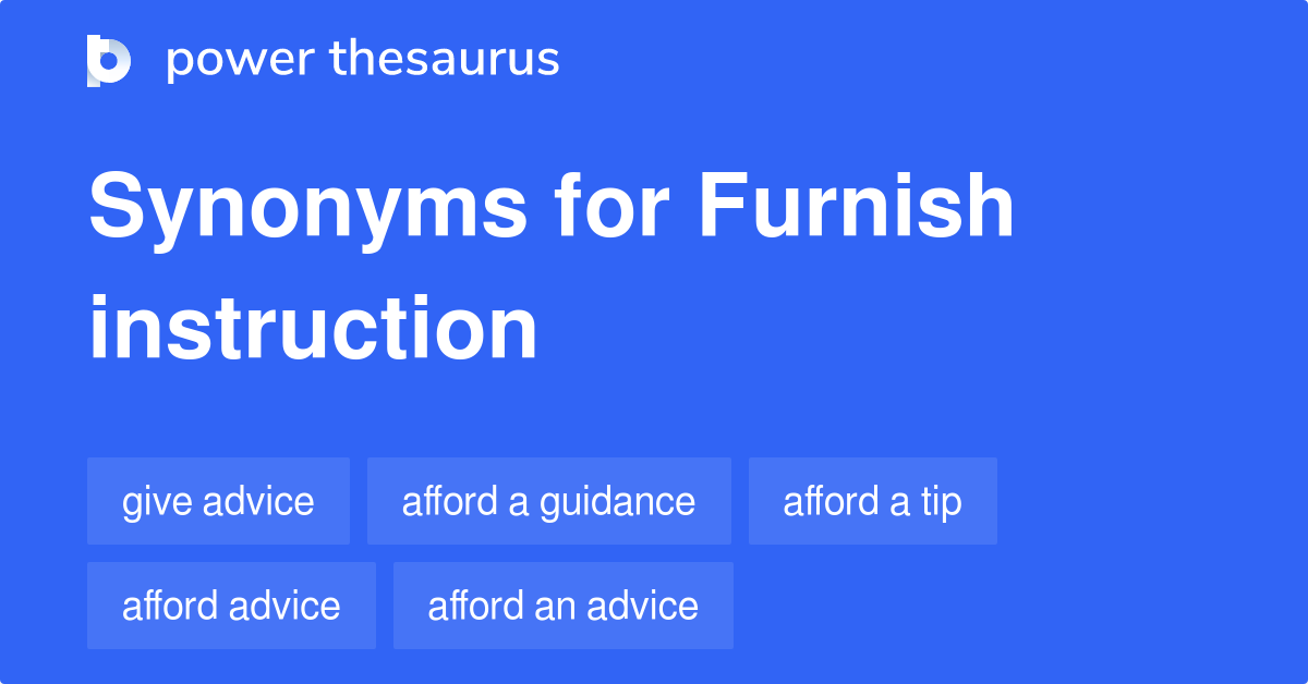 Furnish Instruction synonyms - 62 Words and Phrases for Furnish Instruction