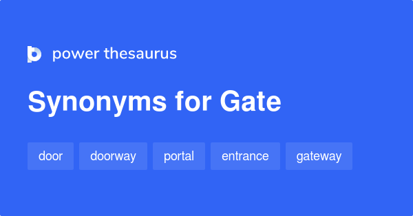 GATE Synonyms: 1 178 Similar Words & Phrases