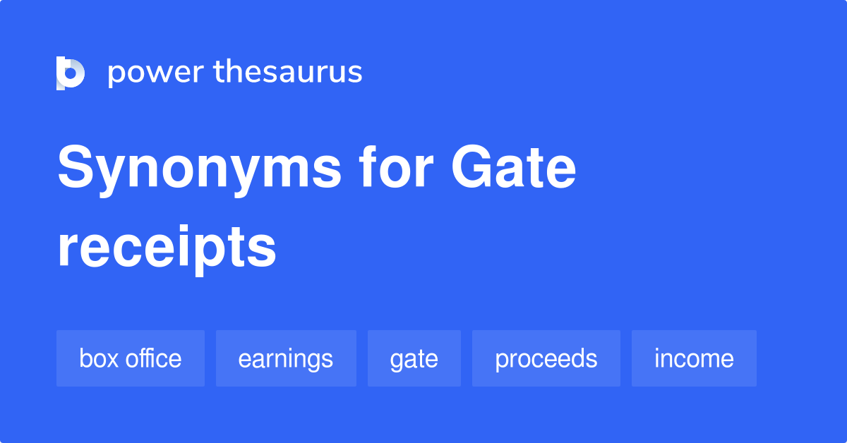 Gate Receipts synonyms - 31 Words and Phrases for Gate Receipts