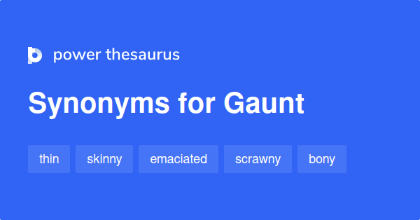 GAUNT Synonyms: 1 109 Similar Words & Phrases