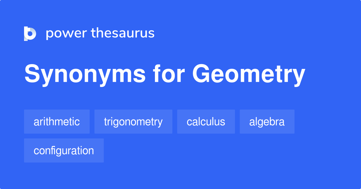 GEOMETRY Synonyms: 247 Similar Words & Phrases