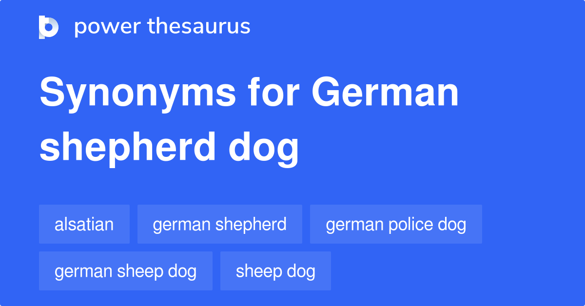 GERMAN SHEPHERD DOG Synonyms: 27 Similar Words & Phrases