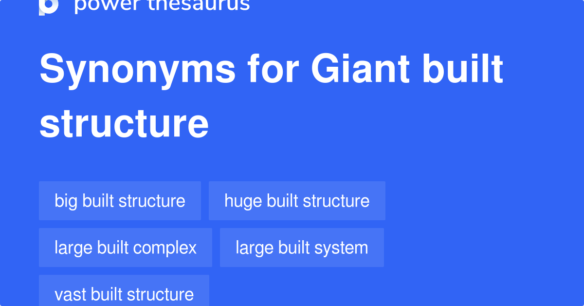 Giant Built Structure synonyms - 49 Words and Phrases for Giant Built ...