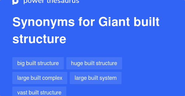 Giant Built Structure synonyms - 49 Words and Phrases for Giant Built ...