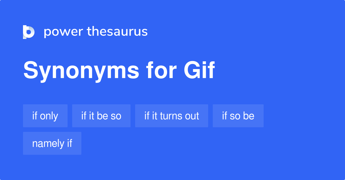GIF Synonyms: 44 Similar Words & Phrases