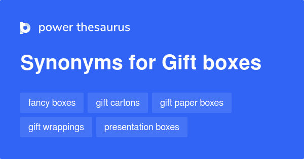 GIFT BOXES Synonyms: 129 Similar Words & Phrases