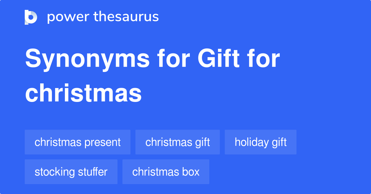 Gift For Christmas synonyms - 27 Words and Phrases for Gift For Christmas