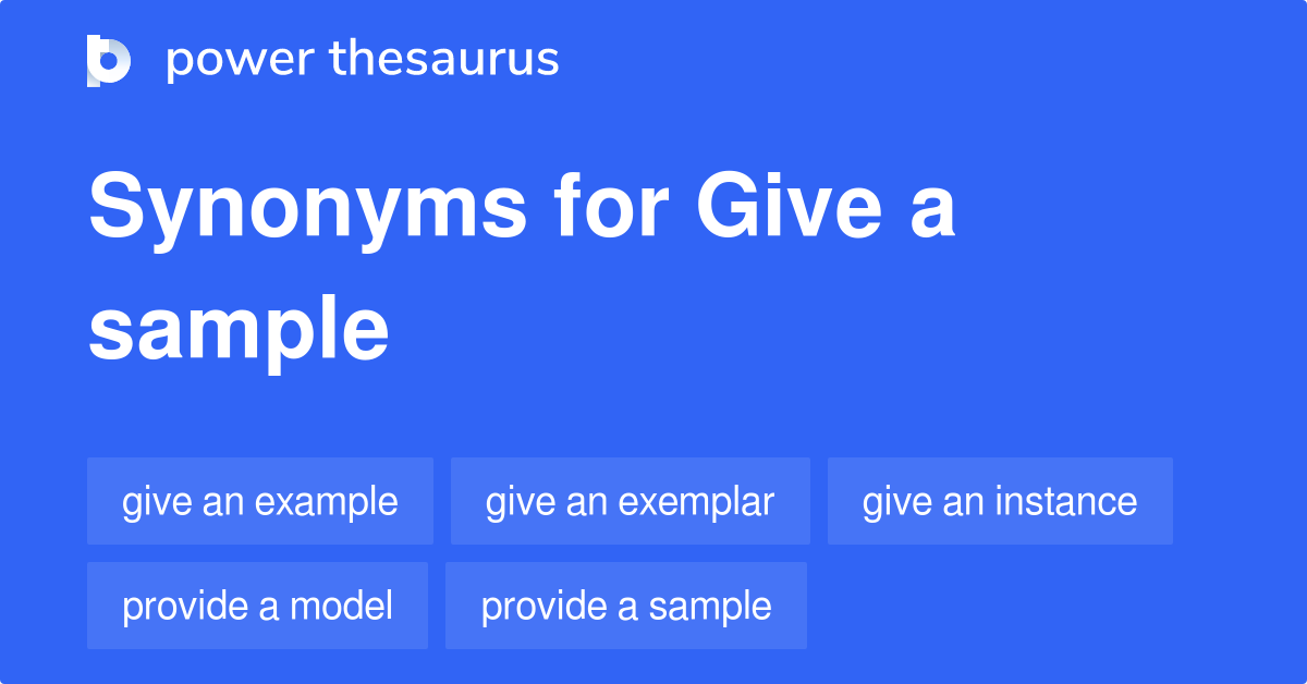 Give A Sample synonyms - 68 Words and Phrases for Give A Sample