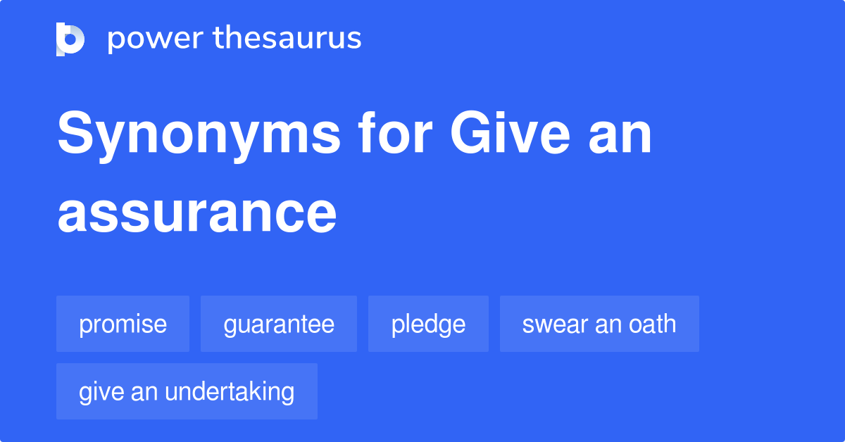Give An Assurance synonyms - 45 Words and Phrases for Give An Assurance