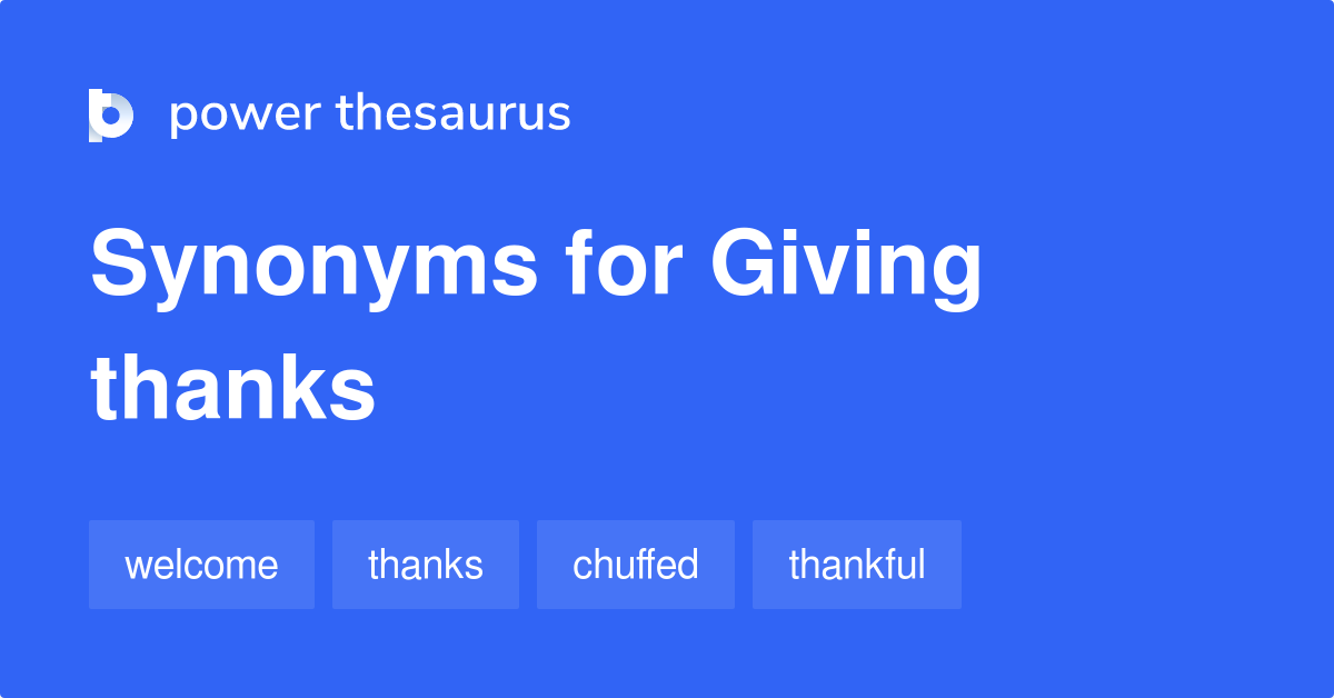 129 GIVING THANKS Synonyms