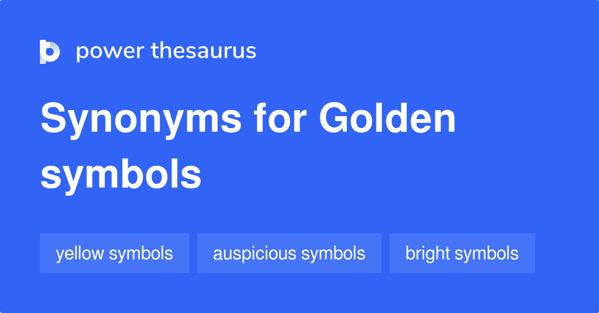 Golden Symbols synonyms - 20 Words and Phrases for Golden Symbols