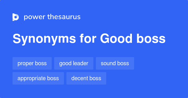 Good Boss synonyms - 211 Words and Phrases for Good Boss - Page 2