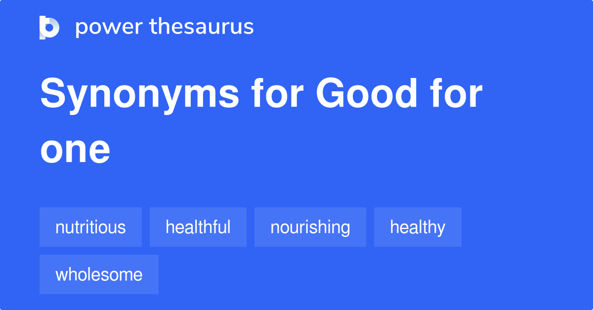 51 GOOD FOR ONE Synonyms