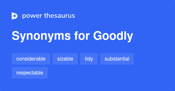 1 482 GOODLY Synonyms