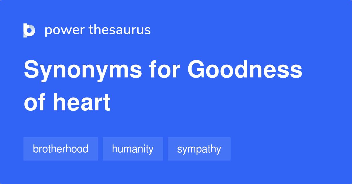 15 Phrases for Goodness Of Heart