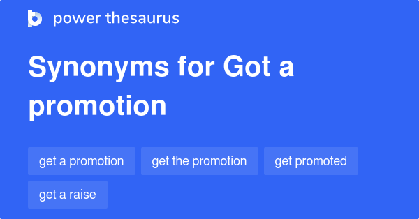 GOT A PROMOTION Synonyms: 50 Similar Phrases