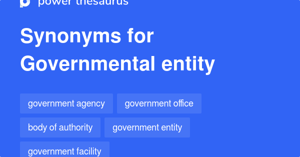 Governmental Entity synonyms - 117 Words and Phrases for Governmental ...