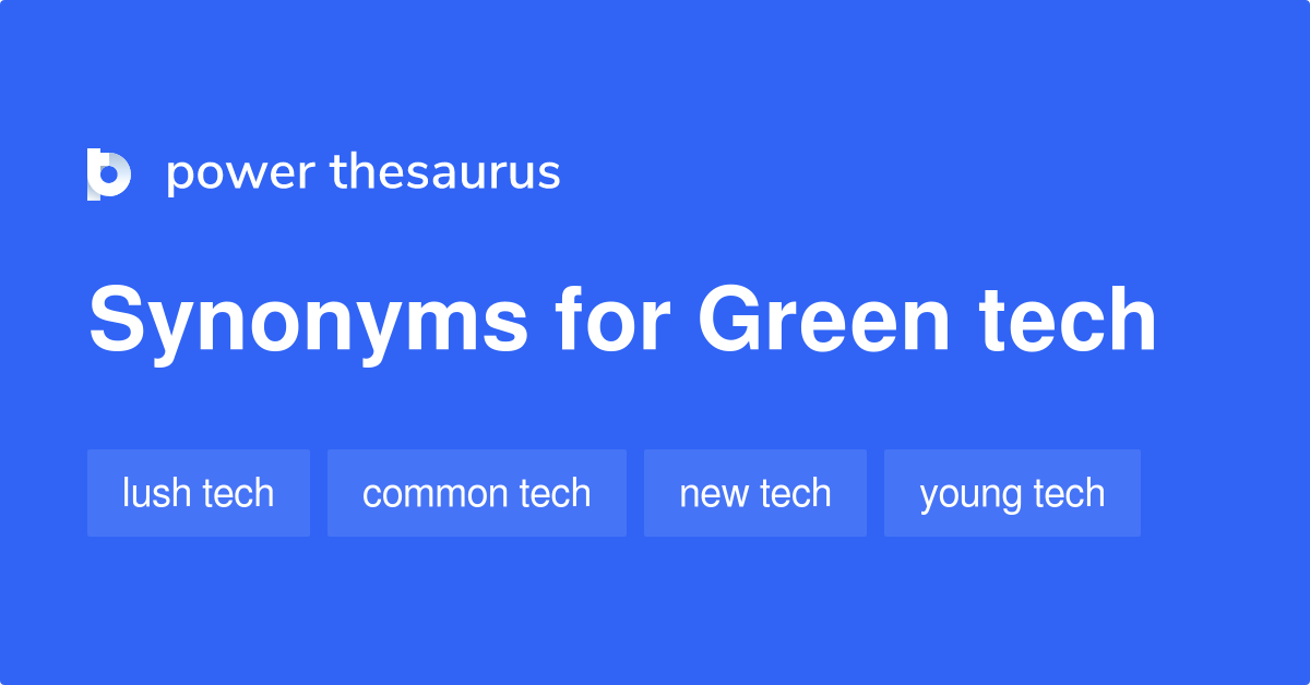 Green Tech synonyms - 6 Words and Phrases for Green Tech